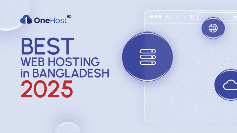 Best Web Hosting in Bangladesh 2025 – OneHost BD